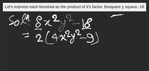 Lets Express Each Trinomial As The Product Of Its Factor A Xsquare 3