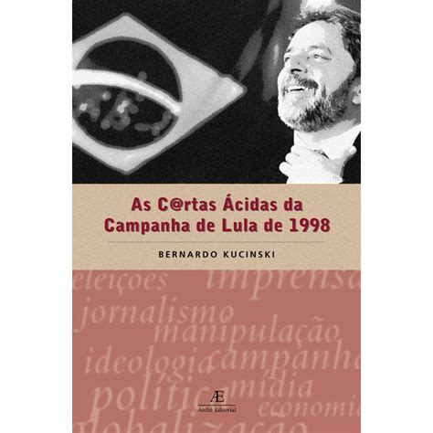 Livro As cartas ácidas da campanha de Lula de 1998 Submarino