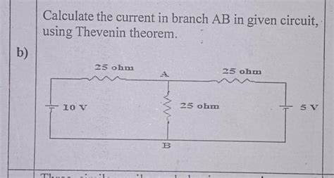Calculate The Current In Branch Ab In Given Circuit Using Thevenin Theor