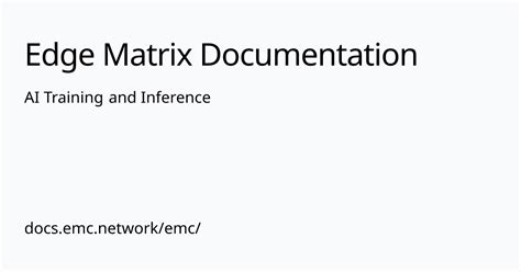 Ai Training And Inference Edge Matrix Documentation