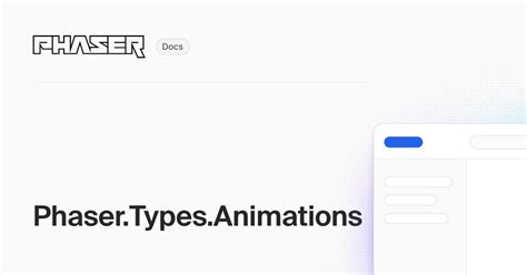 phaser types animations