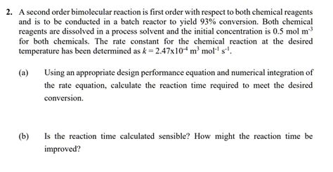 solved a second order bimolecular reaction is first order with respect