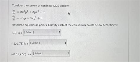 Consider The System Of Nonlinear Odes