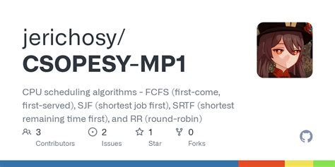 GitHub Jerichosy CSOPESY MP1 CPU Scheduling Algorithms FCFS First