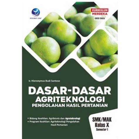 Jual Buku Dasar Dasar Agriteknologi Pengolahan Hasil Pertanian SMK MAK