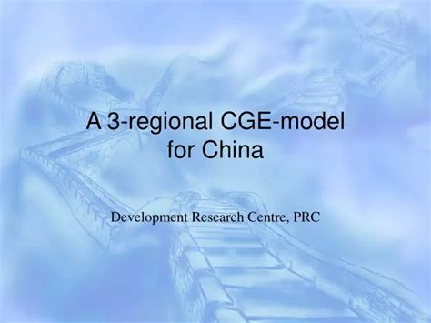 Ppt A 3 Regional Cge Model For China Powerpoint Presentation Free