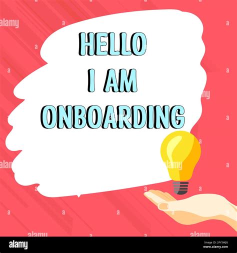 Conceptual Caption Hello I Am Onboarding Business Overview Action Process Of Integrating A New