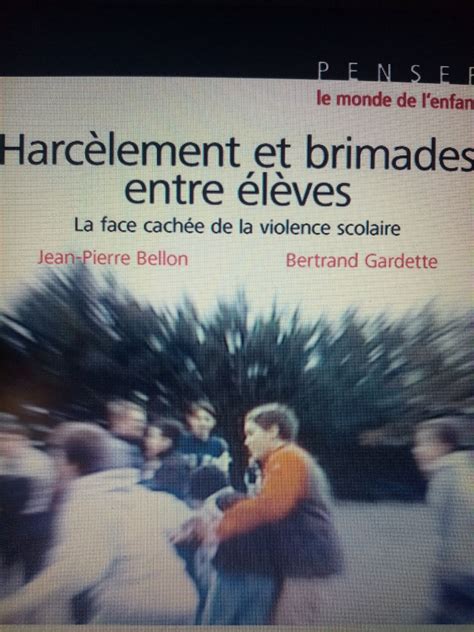 Harcèlement Et Brimades Entre élèves Jean Pierre Bellon Bertrand