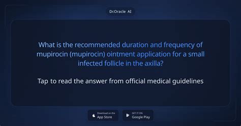 What Is The Recommended Duration And Frequency Of Mupirocin Mupirocin