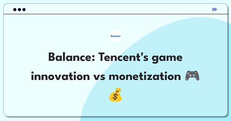 Tencent Game Development Vs Monetization Product Trade Off Nextsprints