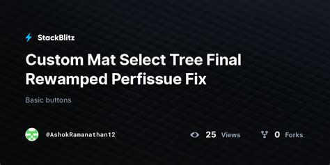 Custom Mat Select Tree Final Rewamped Perfissue Fix Stackblitz