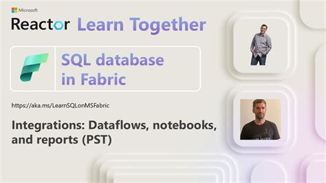 Sql Database In Fabric Ep 2 Integrations Dataflows Notebooks And Reports Youtube