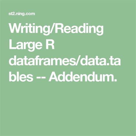 Writing Reading Large R Dataframes Data Tables