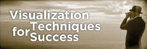 Visualization Techniques For Success Don Phin Esq