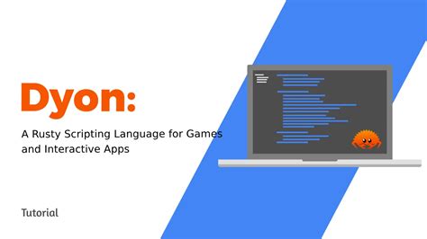 dyon a rusty scripting language for games and interactive apps
