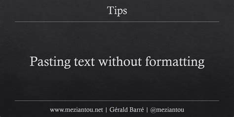 Pasting Text Without Formatting Meziantous Blog