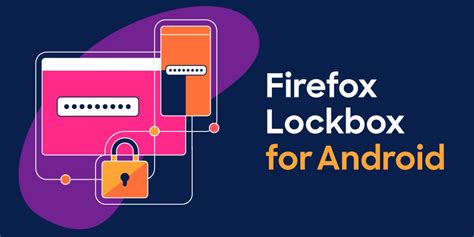 Mozilla Launches A Free Password Manager For Android
