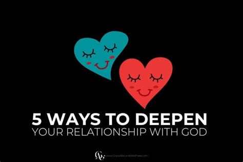 5 Ways To Deepen Your Relationship With God In 2024 Grace Abounds
