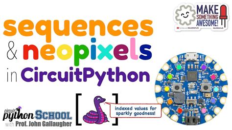 Sequences And Neopixels In Circuitpython Circuitpython School Youtube
