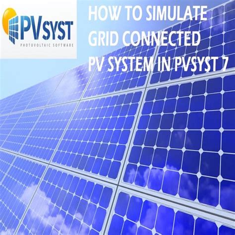 How To Simulate Grid Connected Solar Pv System In Pvsyst 7 Software Prasun Barua Bol