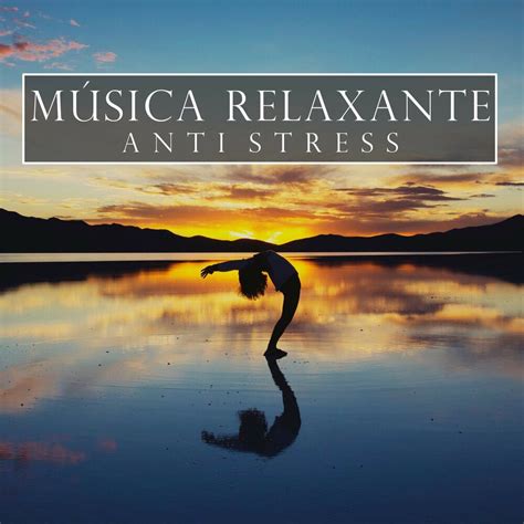 Musica Relaxante Anti Stress Meditação E Espiritualidade Musica Academia mp buy full tracklist