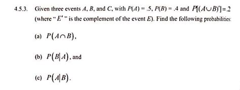 Solved Given Three Events A B And C With P A P B Chegg