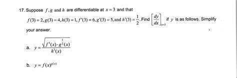 Solved 17 Suppose F G And H Are Differentiable At X 3 And