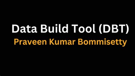 DBT (Data Build Tool)