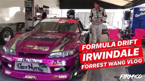 Formula Drift Irwindale X Forrest Wang 2019 Vlog Youtube