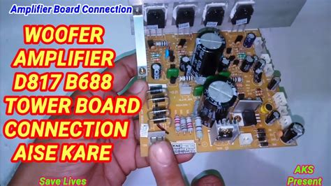 Aks D718 B688 Transistor Amplifier Board Connection Woofer