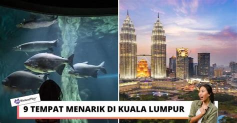 Tempat Menarik Di Kuala Lumpur Menarik Best