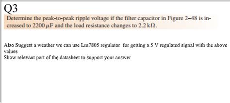 Solved Determine The Peak To Peak Ripple Voltage If The Chegg