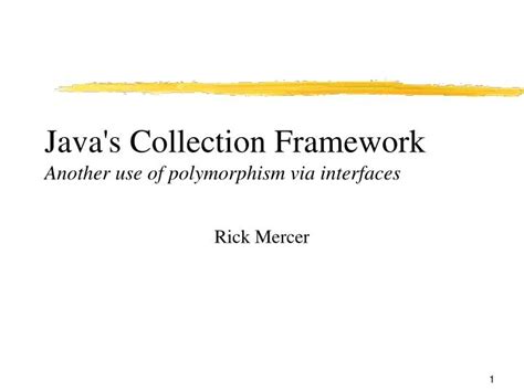 Ppt Javas Collection Framework Another Use Of Polymorphism Via Interfaces Powerpoint