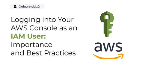 Logging Into Your AWS Console As An IAM User Importance And Best