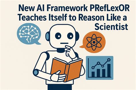New Ai Framework Preflexor Teaches Itself To Reason Like A Scientist