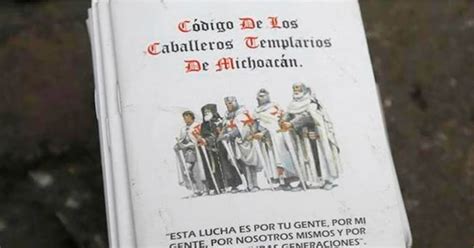 Así Operaban Los Caballeros Templarios El Cártel “religioso” Al Que