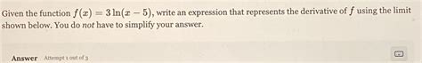 solved given the function f x 3ln x 5 ﻿write an