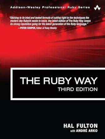 Ruby Way The Solutions And Techniques In Ruby Programming Addison