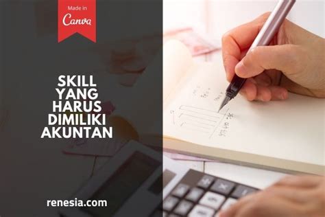 Kemampuan Atau Skill Yang Harus Dimiliki Akuntan