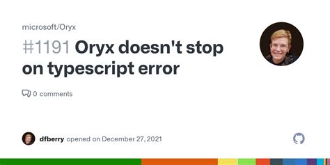 Oryx Doesnt Stop On Typescript Error · Issue 1191 · Microsoftoryx
