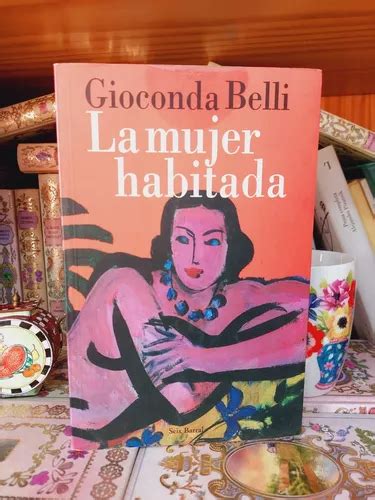 La Mujer Habitada Gioconda Belli MercadoLibre