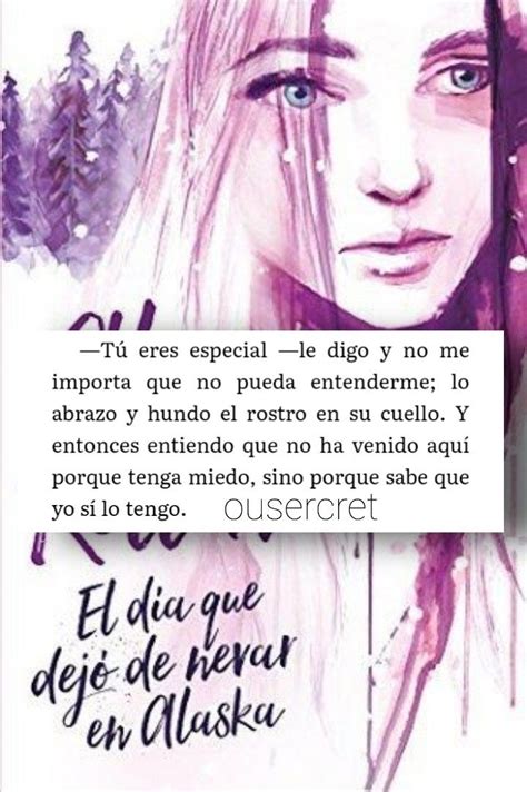 El día que dejo de nevar en Alaska Frases para libros Frases bonitas
