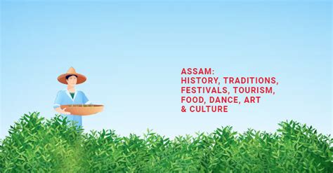 Assam History Traditions Festivals Tourism Food Dance Art And Cul