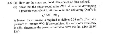 Solved A How Are The Static And Total Efficiencies Of Chegg