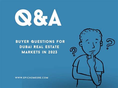 Common Buyer Questions For Dubai Real Estate Markets In 2023