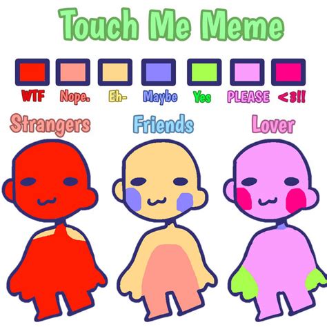 Touch Me Meme For Anyone To Join By Imahumanrattt On Deviantart