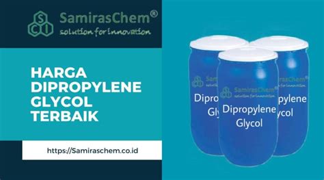 Harga Dipropylene Glycol Terbaik Di Pt Samiraschem Indonesia