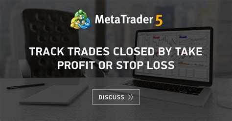 Track Trades Closed By Take Profit Or Stop Loss Profit Trading Mql4