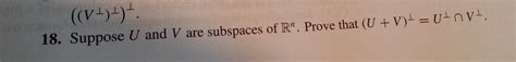 solved suppose u and v are subspaces of rn prove that