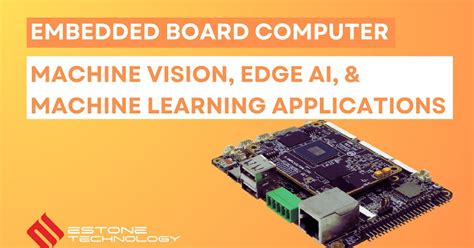 Estone Technology S New Embedded Board Computer For Machine Vision